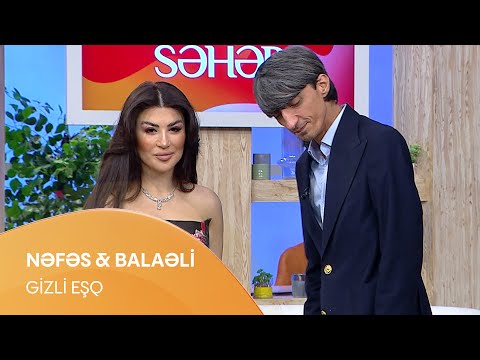 Nəfəs & Balaəli - Gizli Eşq