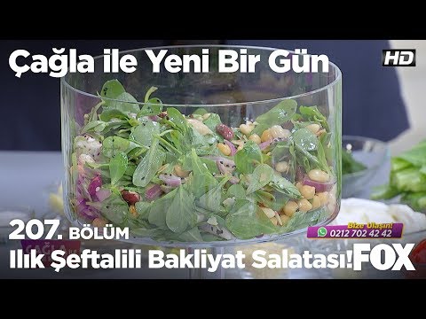 Ilık Şeftalili Bakliyat Salatası! Çağla ile Yeni Bir Gün 207. Bölüm
