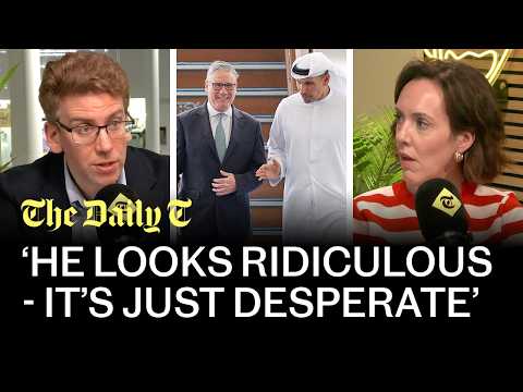 Why Starmer's desperate ‘global statesman’ rebrand isn't fooling anyone | The Daily T