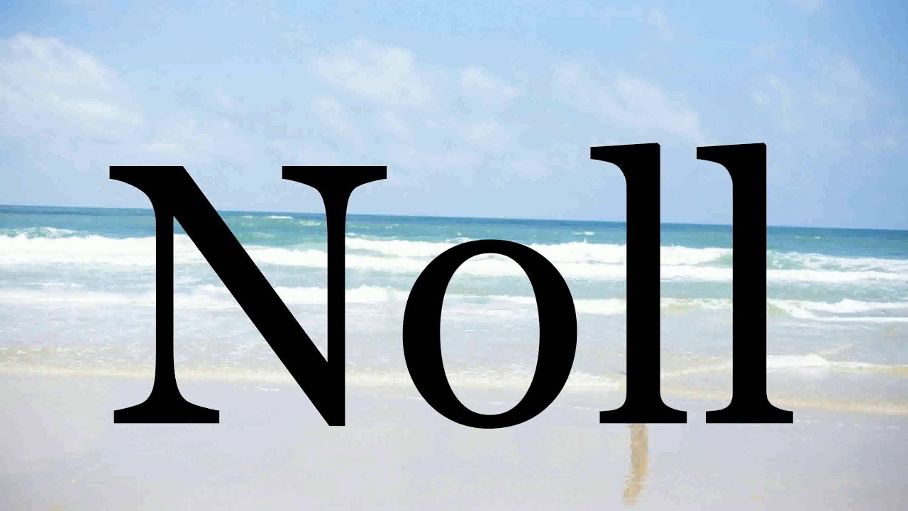 How To Pronounce Noll🌈🌈🌈🌈🌈🌈Pronunciation Of Noll - YouTube