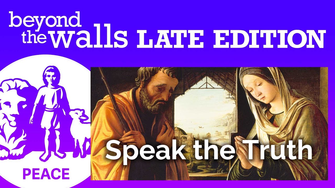 Speak the Truth | Beyond the Walls Late Edition | Dec 7 2025 - YouTube