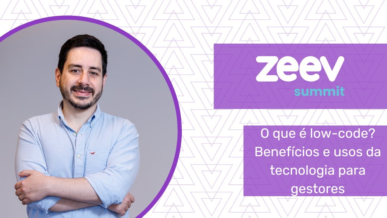 Zeev Summit 2022 | O que é low-code? Benefícios e usos da tecnologia para gestores - YouTube