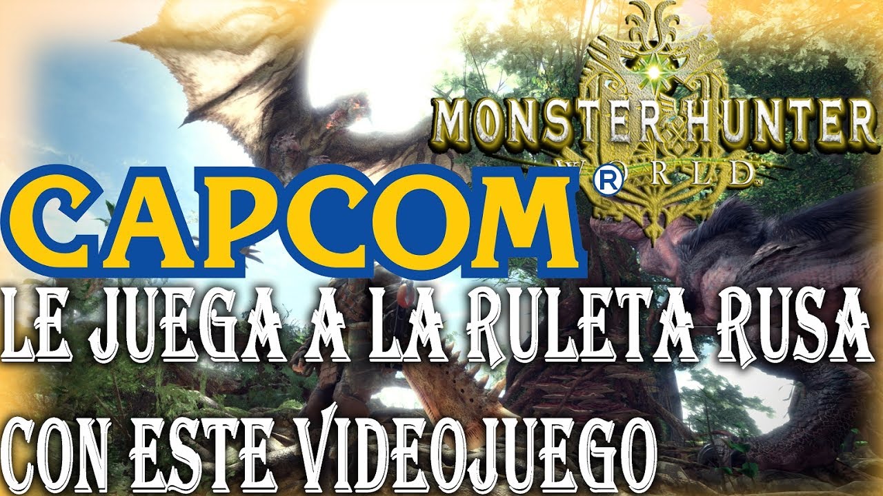 MONSTER HUNTER WORLD Y SU AUSENCIA EN NINTENDO SWITCH - YouTube