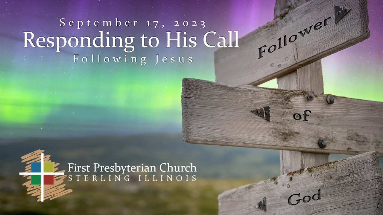 Responding to His Call - Following Jesus - 9/17/2023 - YouTube