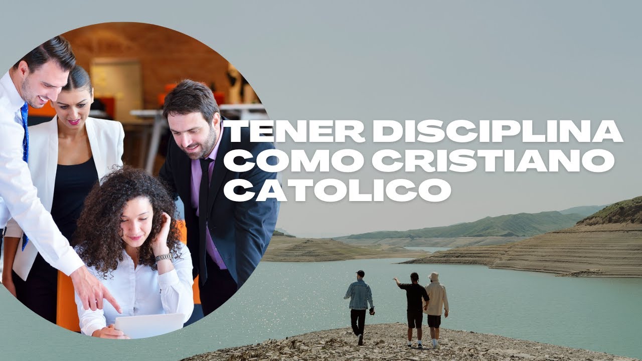 Tener disciplina como cristiano catolico - YouTube