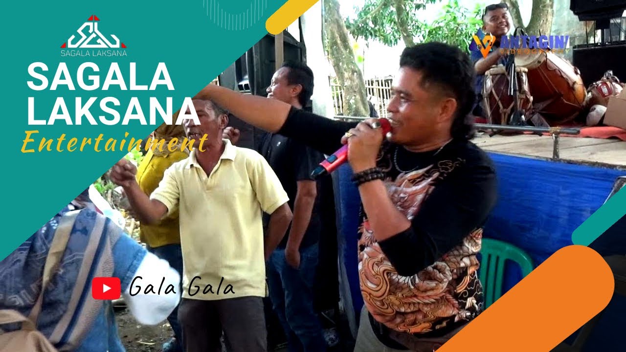 🎵GALA GALA - (SGL) SAGALA LAKSANA ENTERTAINMENT LIVE SHOW SANCA, 04 ...