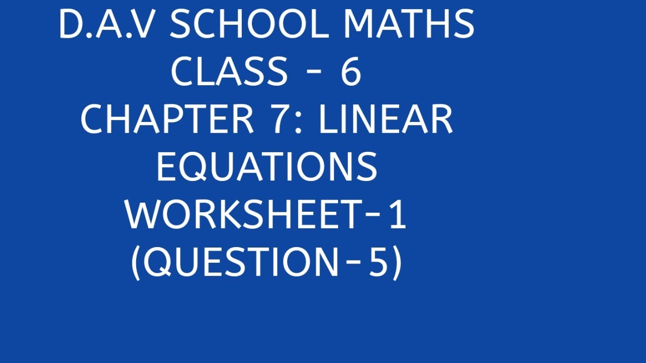 D A V Math Class 6 Linear Equations YouTube d-a-v-math-class-6-linear-equations-youtube
