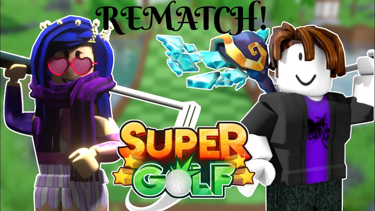 REMATCH!!! | SUPERGOLF | ROBLOX - YouTube