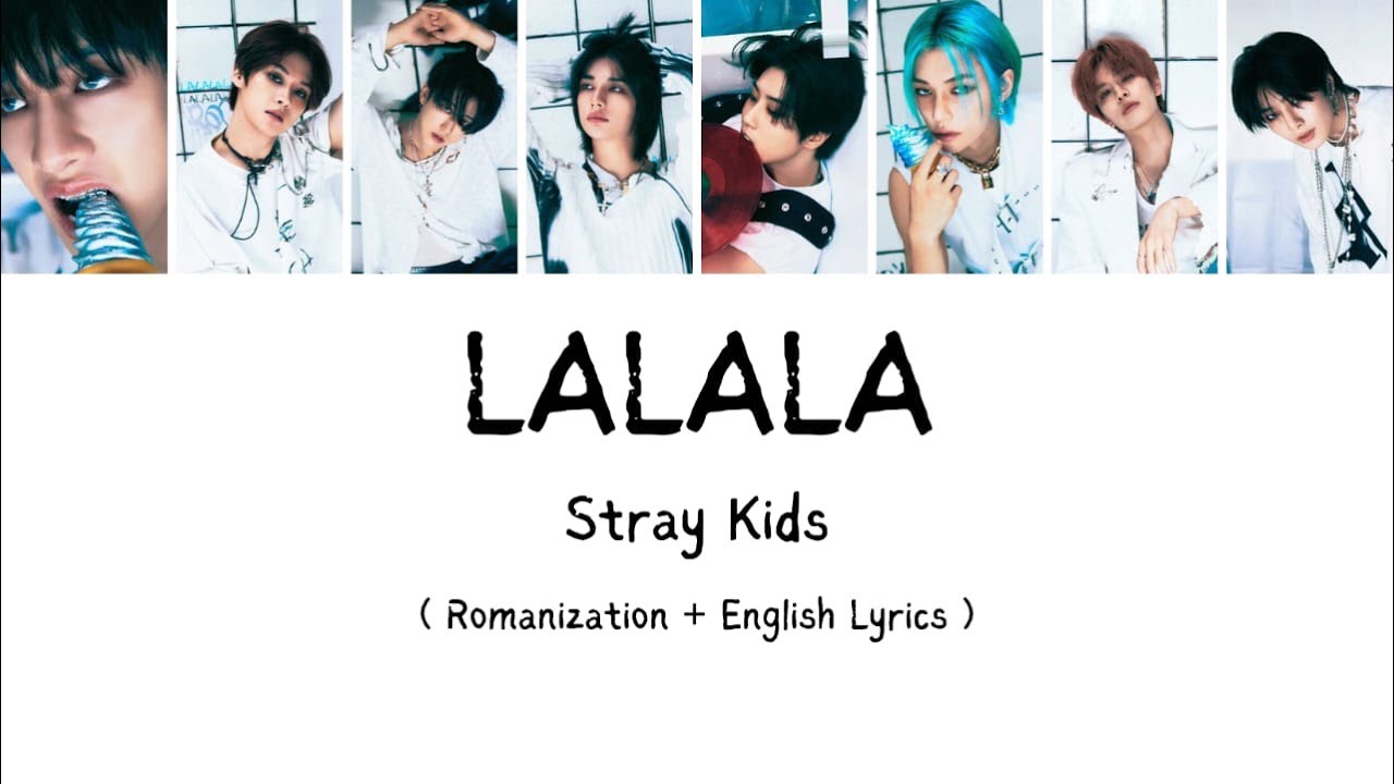 Stray Kids LALALA Lyrics [ Romanization + English ] - YouTube
