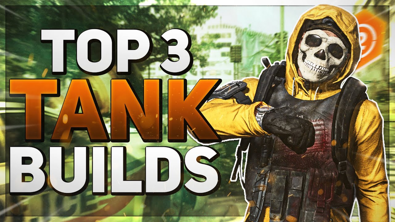 The Division 2: TOP 3 TANK BUILDS to use in 2024 for BOTH PVE & PVP ...