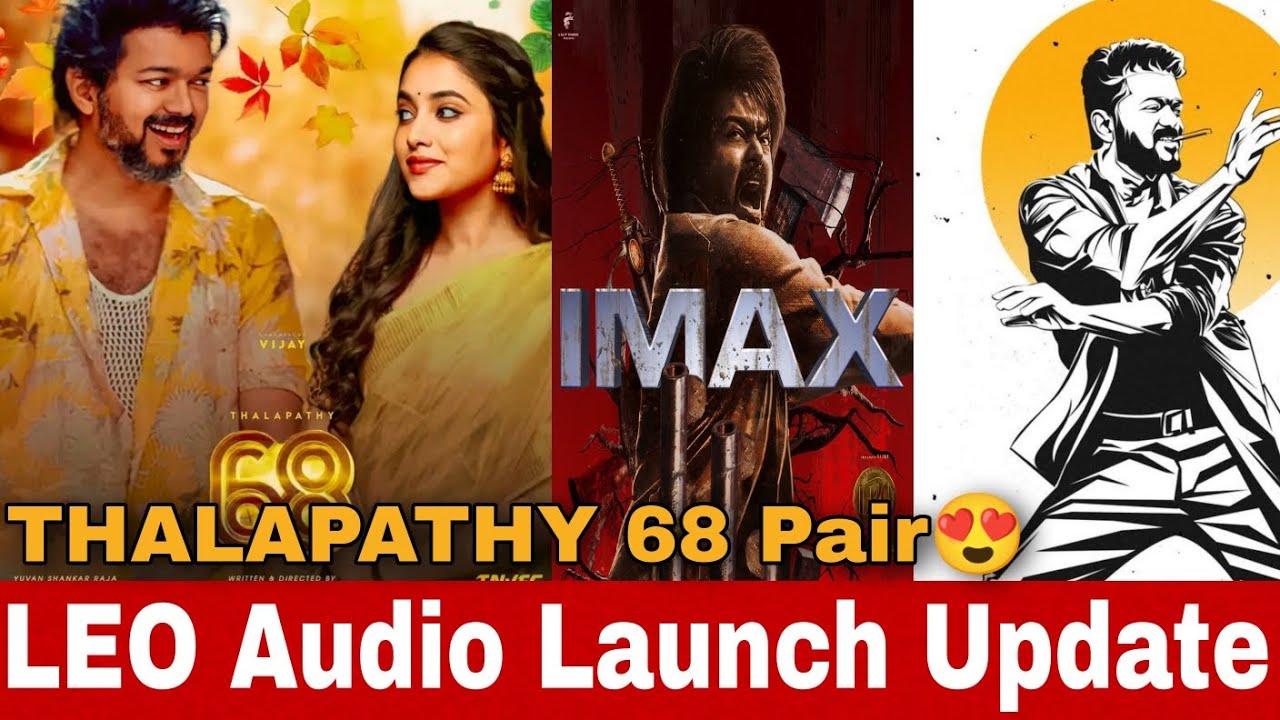 "LEO" Audio Launch Update🔥|Thalapathy 68 Pair😍|Tamil Cinema ...