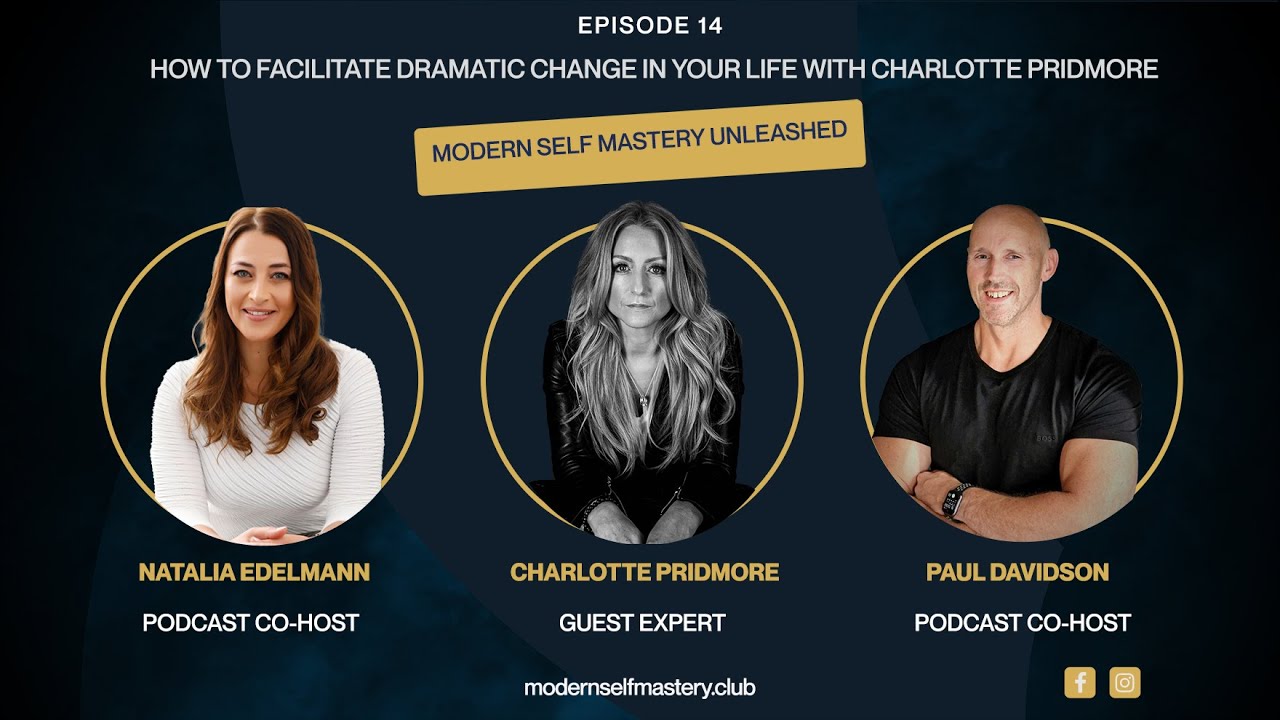 14 - How to Facilitate Dramatic Change in Your Life with Charlotte ...