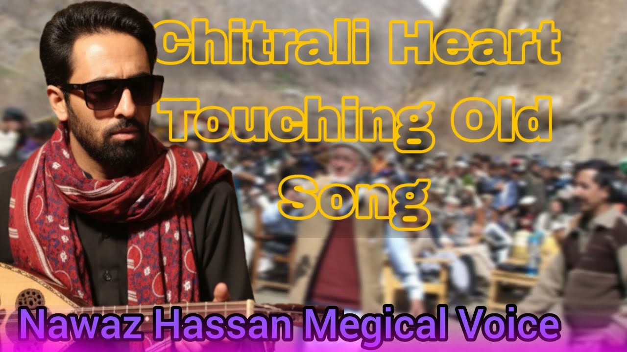 Old Heart Touching Chitrali Song by Nawaz Hassan. Rabab [ Mehdi Hassan ...