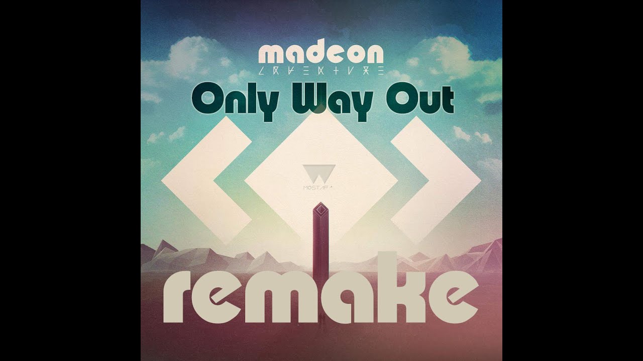 Madeon - Only Way Out ft. Vancouver Sleep Clinic (Original Mix) Remake ...