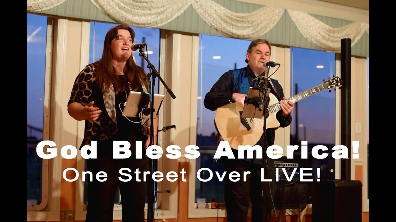 God Bless America - One Street Over LIVE - with lyrics - YouTube