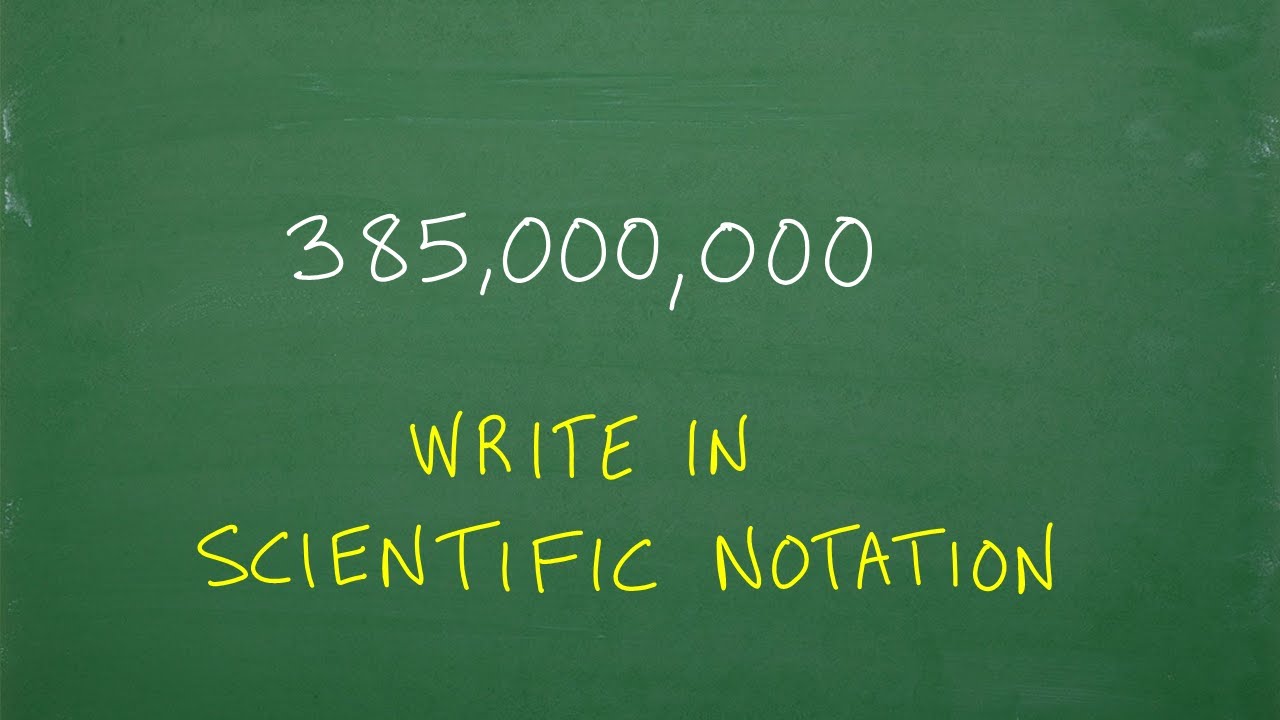 Write 385 000 000 In Scientific Notation MUST Know Algebra Skills