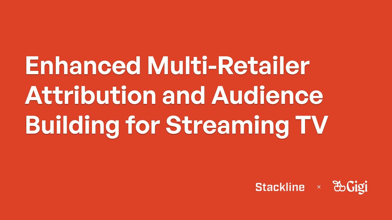 Gigi x Stackline: Enhanced multi-retailer attribution and audience ...
