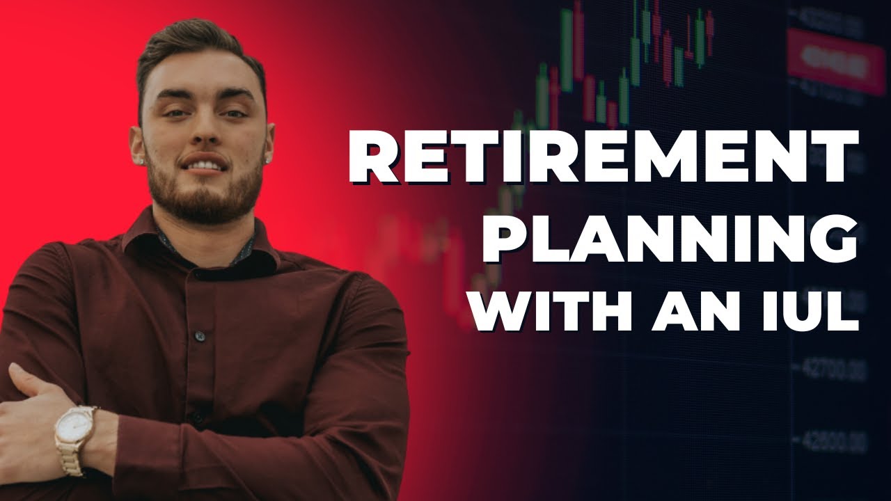 Retirement Planning With An IUL - YouTube