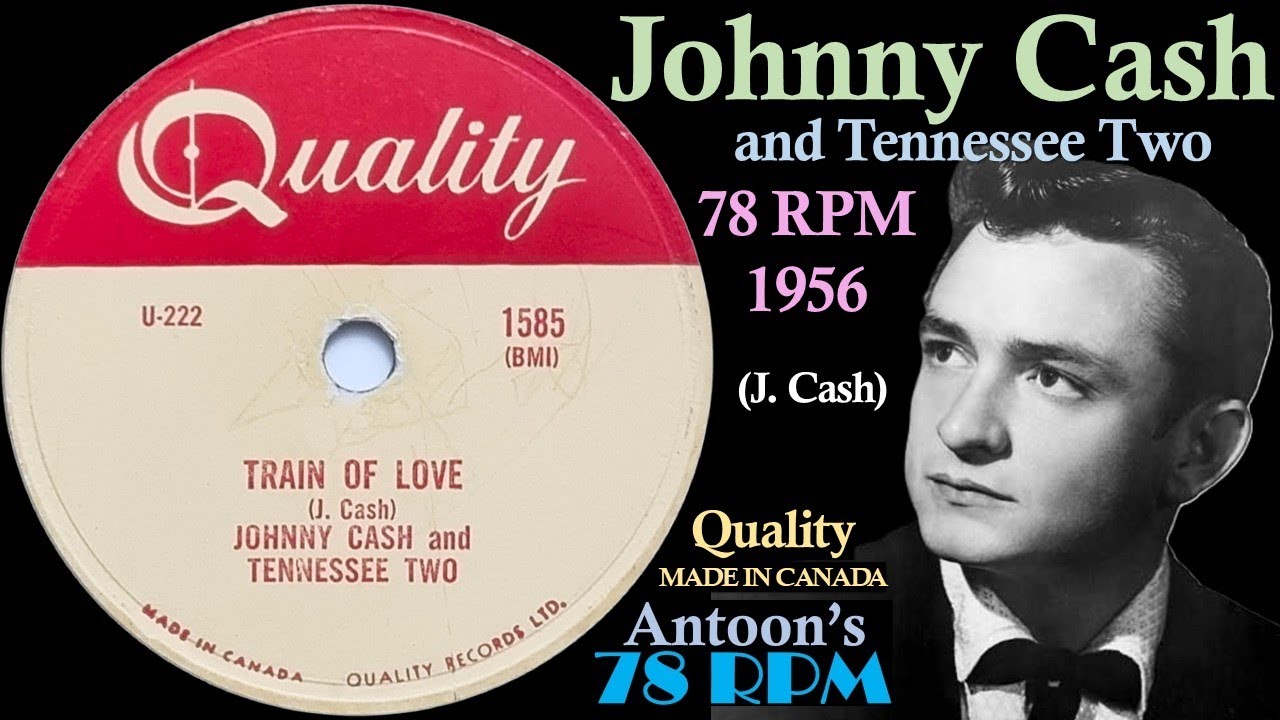 Johnny Cash | Train Of Love | Quality 78 rpm | 1956 Canada - YouTube