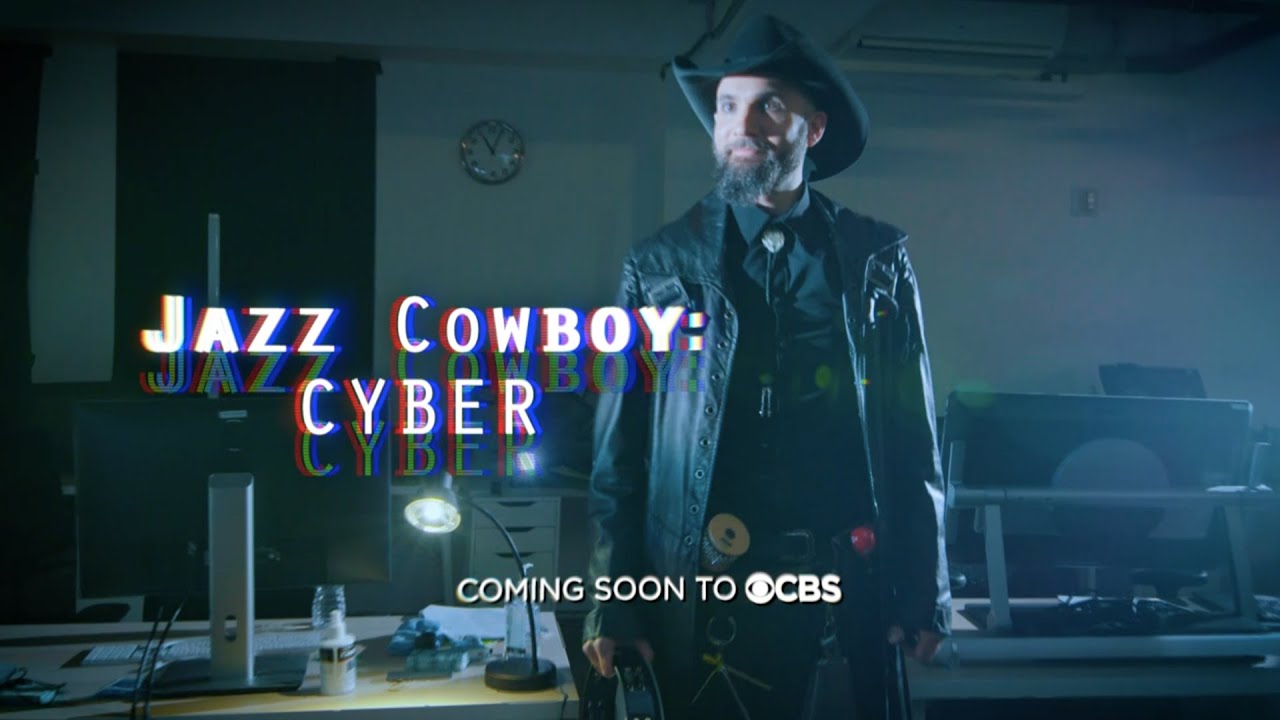 Jazz Cowboy: Cyber - Coming Soon To CBS - YouTube