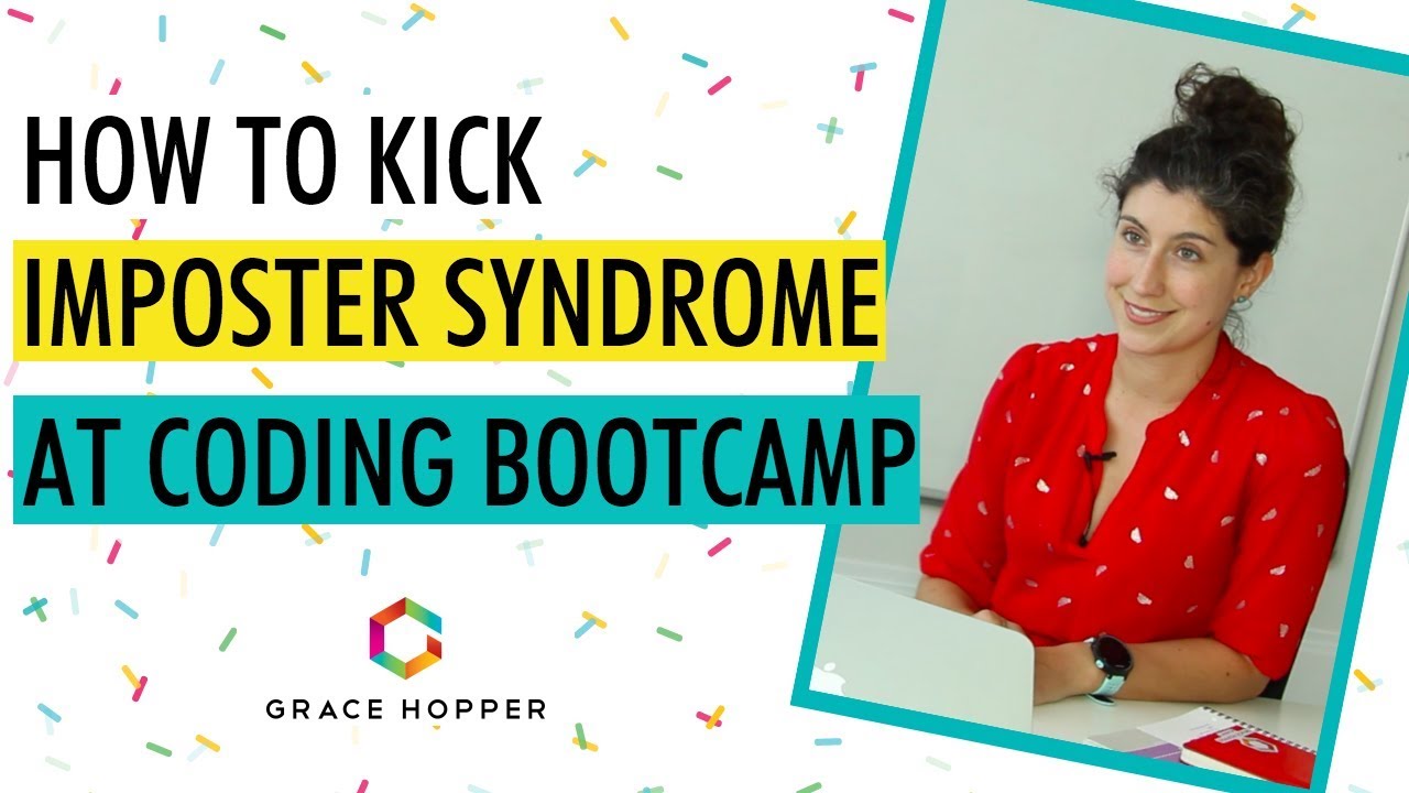 Imposter Syndrome at Coding Bootcamp (& how to kick it) - YouTube