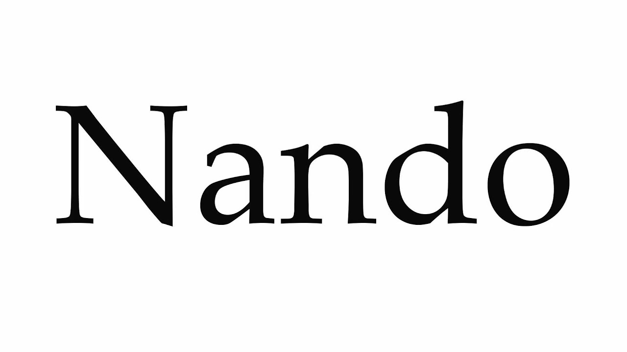 How to Pronounce Nando - YouTube