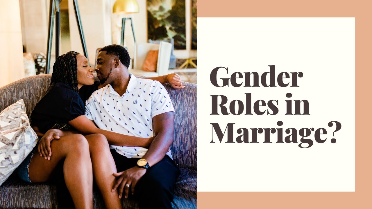 Gender Roles In Marriage Youtube