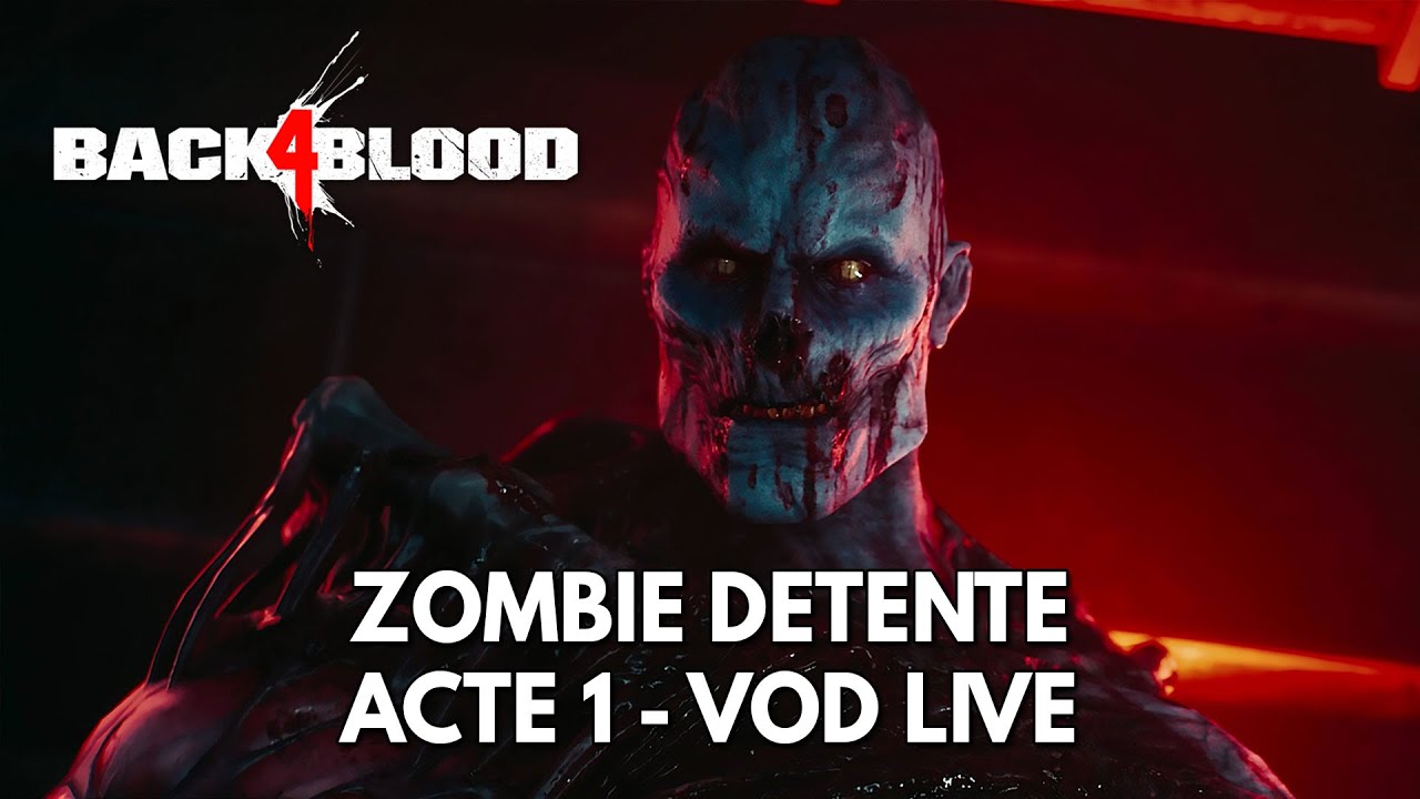 Back 4 Blood Gameplay FR : Acte 1, Zombie Détente avec les Potes ...