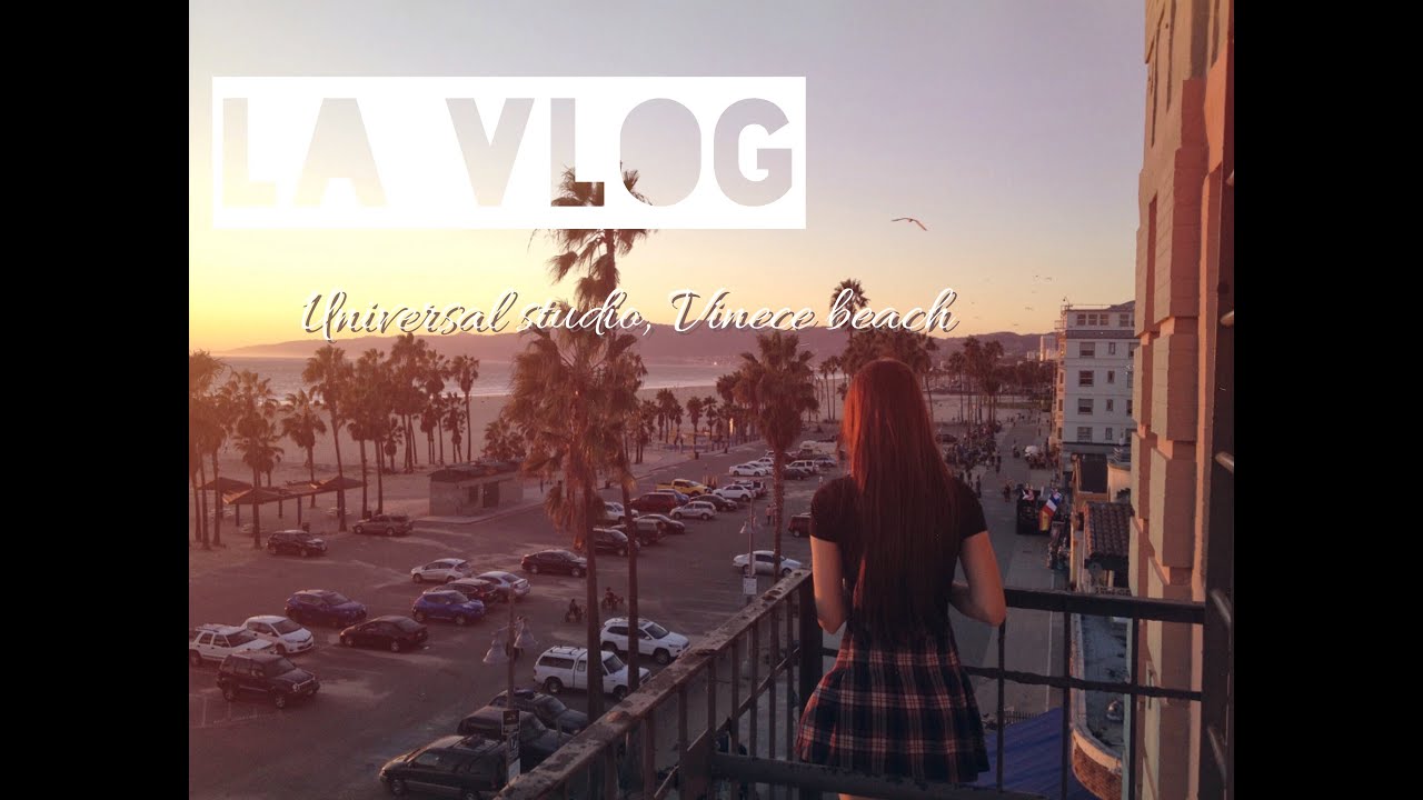 VLOG | LOS ANGELES| UNIVERSAL STUDIOUS| SANTA MONICA - YouTube