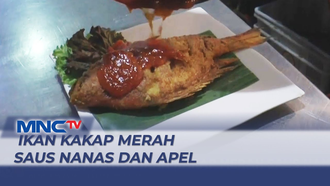 Sensasi Kuliner Ikan Kakap Merah Saus Nanas dan Apel - YouTube