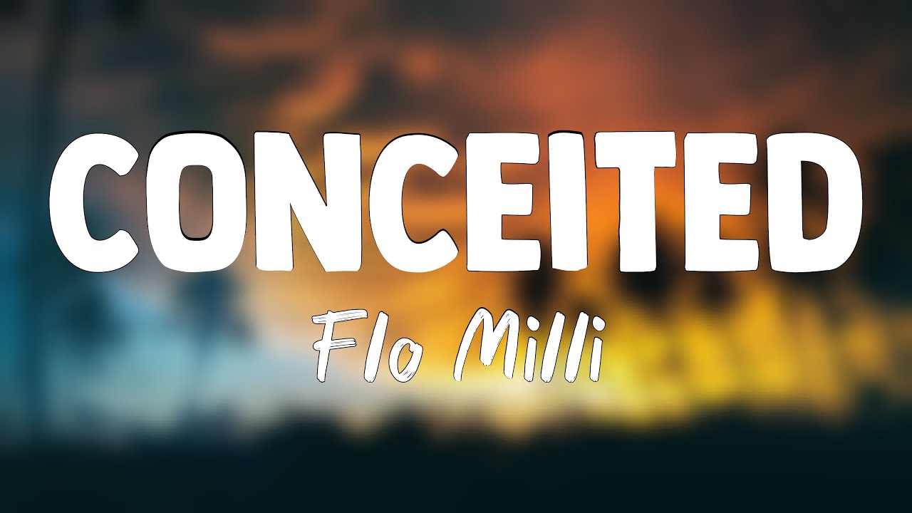 Conceited - Flo Milli(Lyrics)🎼 - YouTube