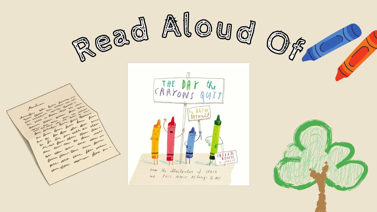 Read Aloud Of "The Day The Crayons Quit" by Drew Daywalt (w/ pictures ...