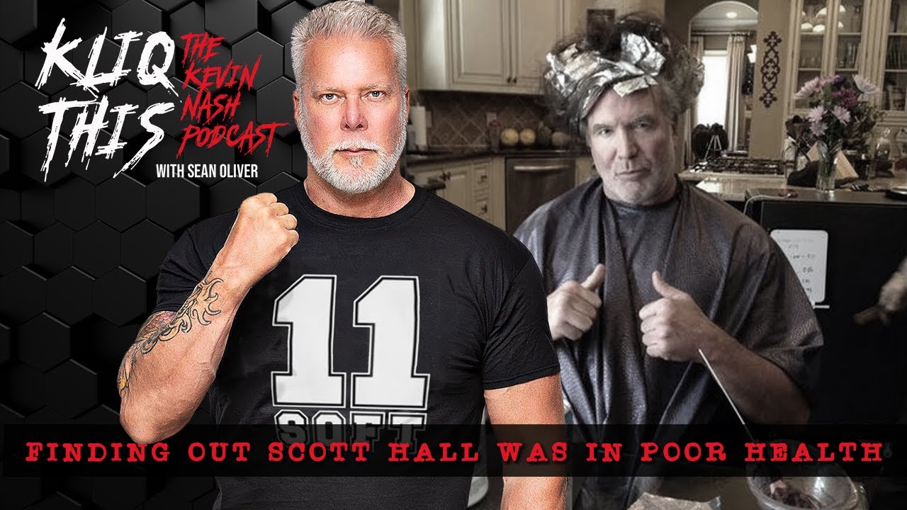 Kevin Nash on finding out Scott Hall was in poor health - YouTube