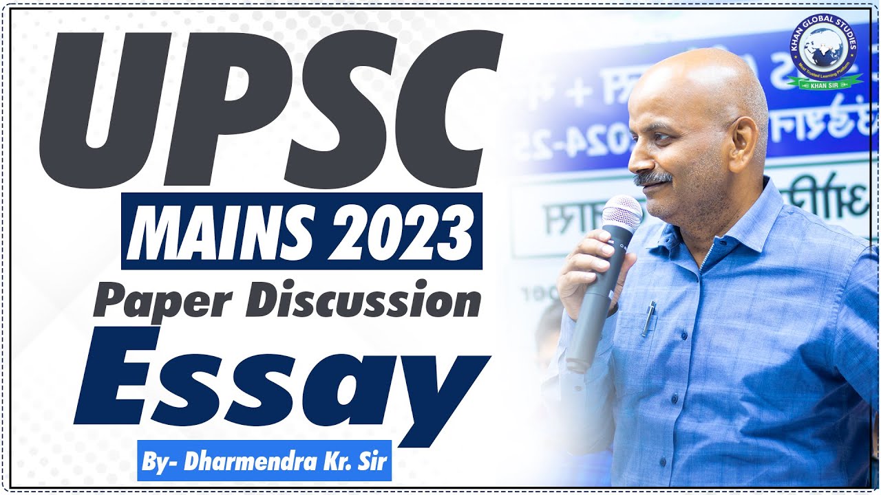 UPSC Mains 2023 || Essay Paper Discussion || By Dharmendra Kr. Sir # ...