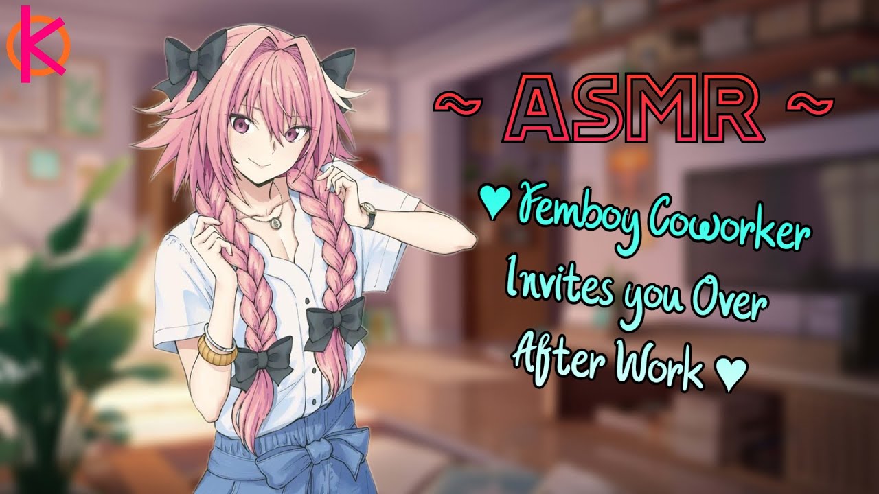 [ASMR] Femboy Coworker Invites You Over After Work ♥ | [Ear Tapping ...