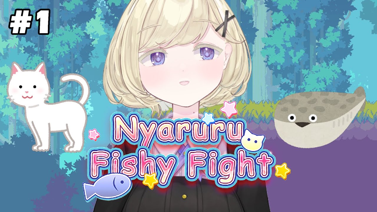 【Nyaruru Fishy Fight】 meow 【Vtuber】 - YouTube