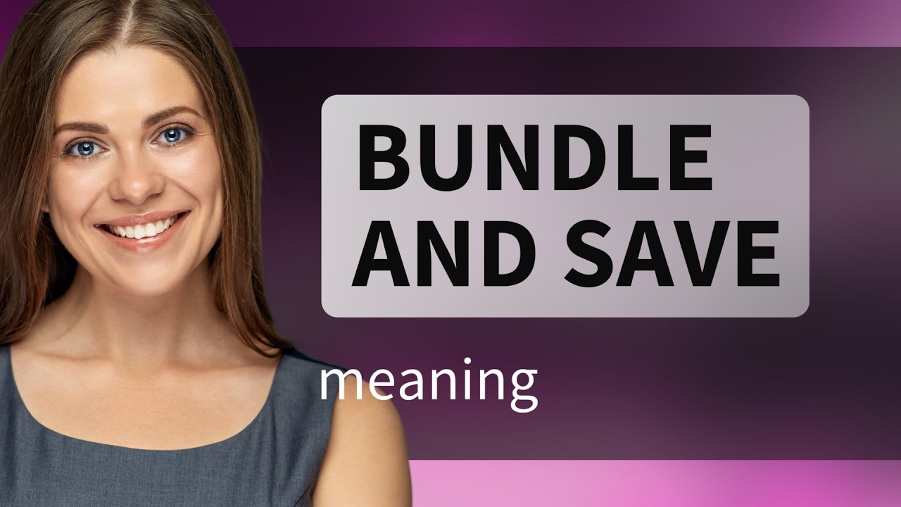 Understanding "Bundle and Save": An English Language Guide - YouTube