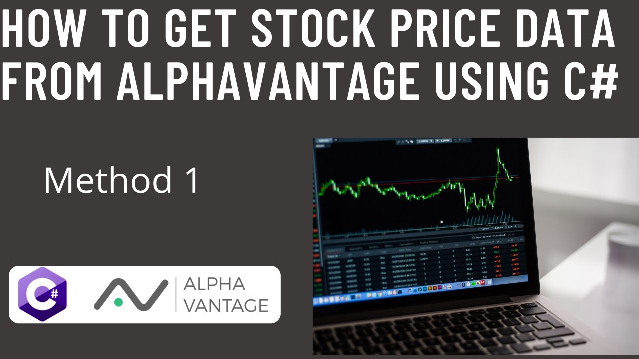 How To Get Stock Prices In C From AlphaVantage Method 1 YouTube how-to-get-stock-prices-in-c-from-alphavantage-method-1-youtube