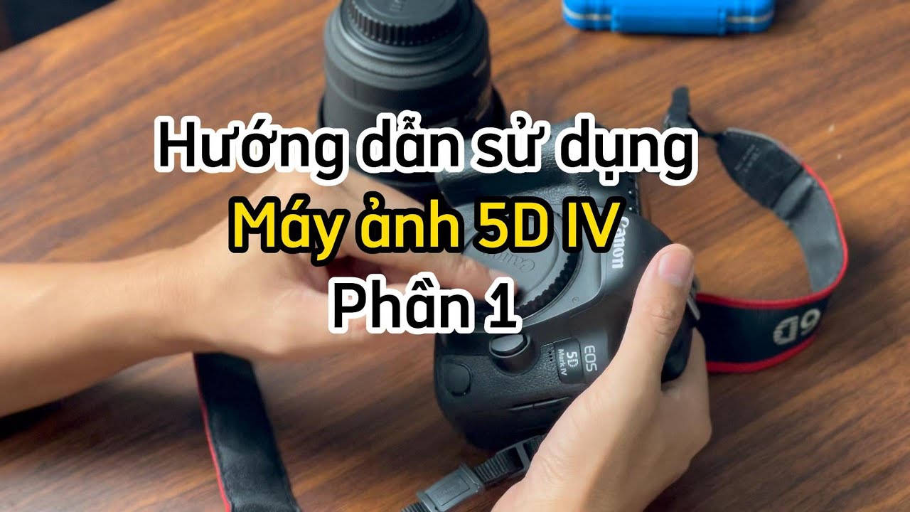 Hướng dẫn sử dụng Canon 5D mark IV phần 1 #trangiastudio #5Div - YouTube