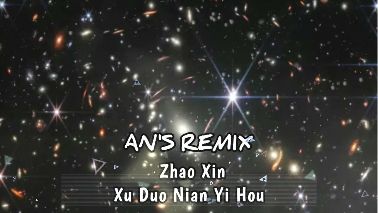 Zhao Xin - Xu Duo Nian Yi Hou { AN'S REMIX } - YouTube