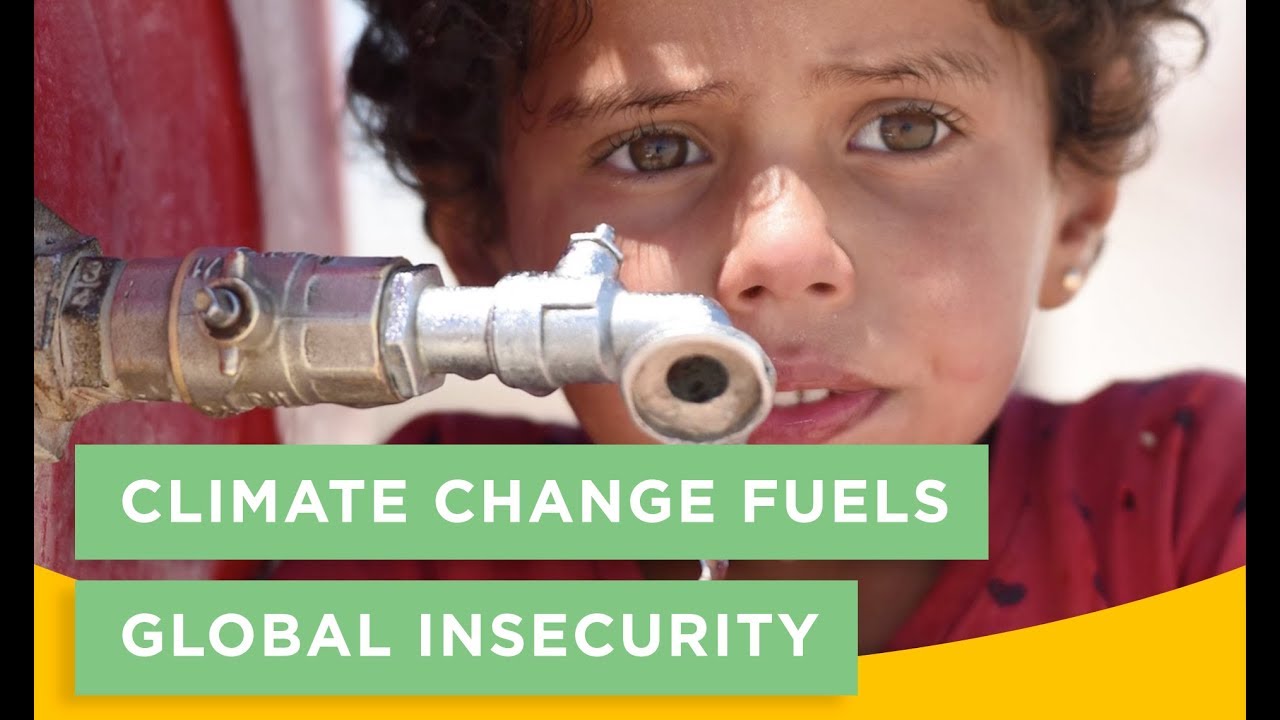 Climate Change Fuels Global Insecurity - YouTube