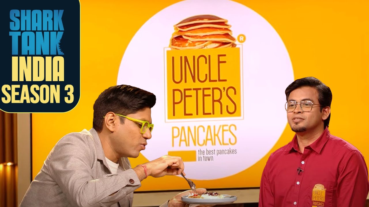'Uncle Peter’s Pancakes' के लाजवाब pancakes ने Sharks का दिल जीत लिया | Mouth-watering Pitches ...