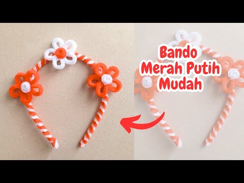 DIY | Hiasan 17 Agustus | Cara membuat bando merah putih mudah - YouTube