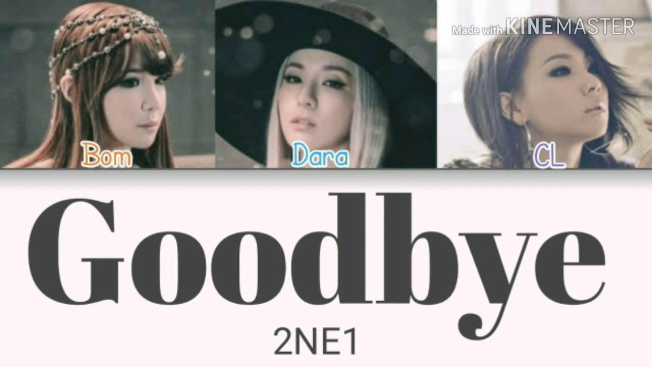 2NE1 'GOODBYE (안녕)' Color Coded Lyrics (Han/Rom/Eng) - YouTube