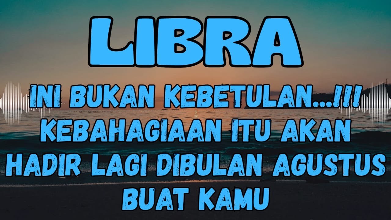 LIBRA♎️INI BUKAN KEBETULAN KEBAHAGIAAN ITU AKAN HADIR LAGI DIBULAN ...