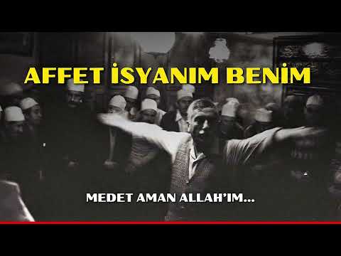 Affet İsyanım Benim (Söz: Muzaffer Ozak) - Anadolu Vibes Sûfi Tassavvuf Mûsikisi 