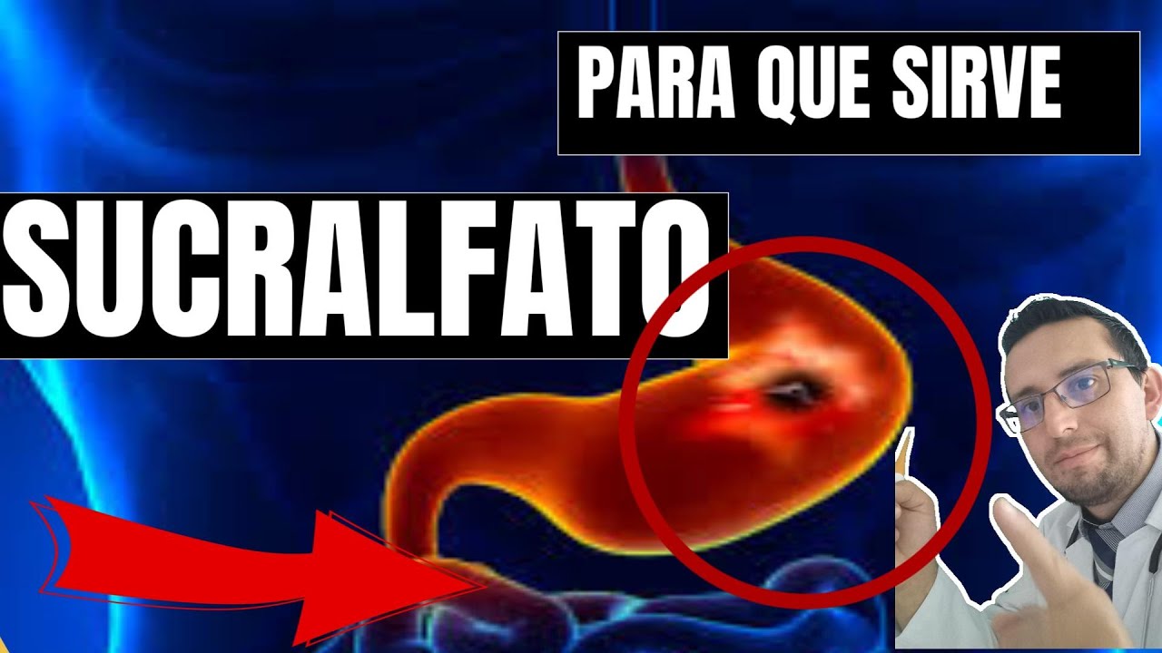 Para que sirve sucralfato/sucralfate - YouTube