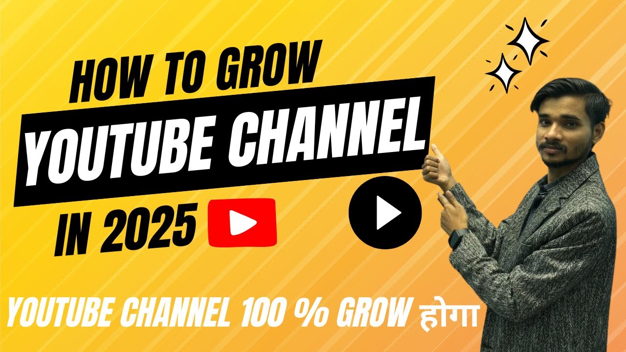 How to Grow Youtube Channel In 2025 - Youtube Channel | Fastest Way To ...