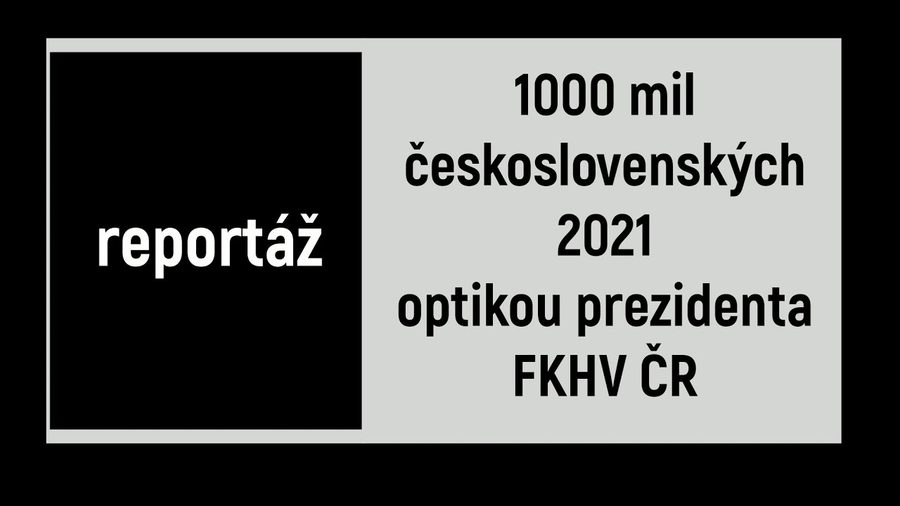 FKHV reportáž - 1000 MIL ČESKOSLOVENSKÝCH 2021 / 1. etapa pohledem ...