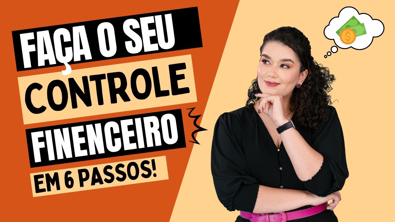 Como Fazer A Sua OrganizaÇÃo Financeira Em 6 Passos Simples Rápidos